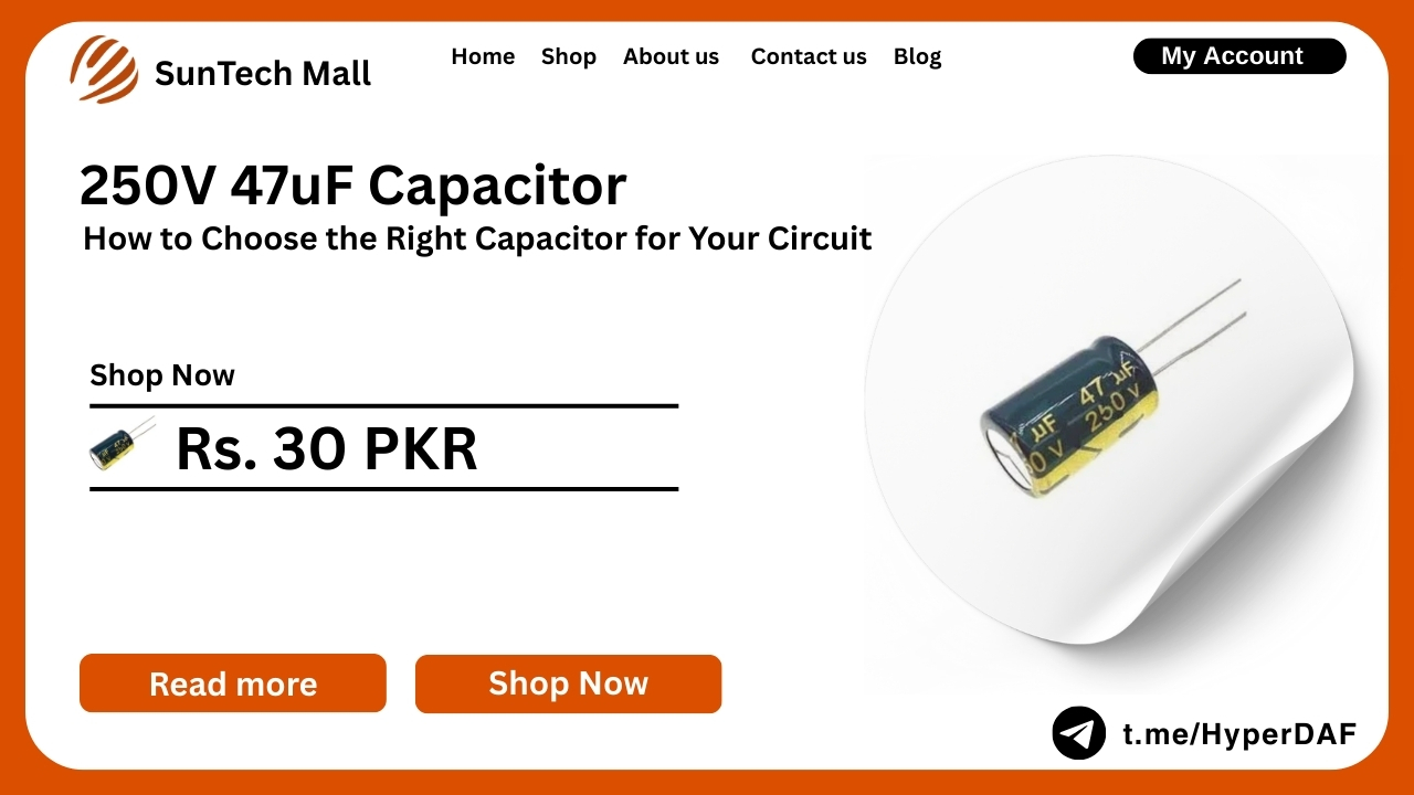 How To Choose The Right 250V 47uF Aluminum Electrolytic Capacitor For ...