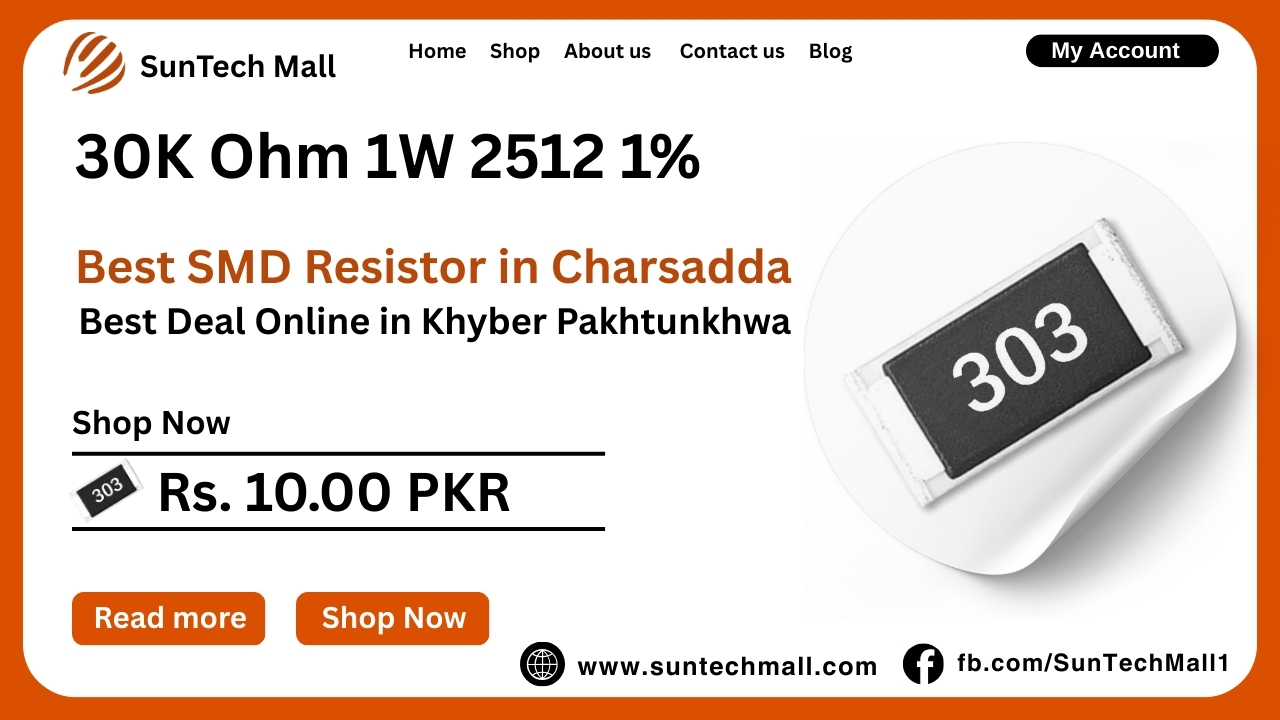 Discover The Best 30K Ohm 1W 2512 1% SMD Resistor In Charsadda ...